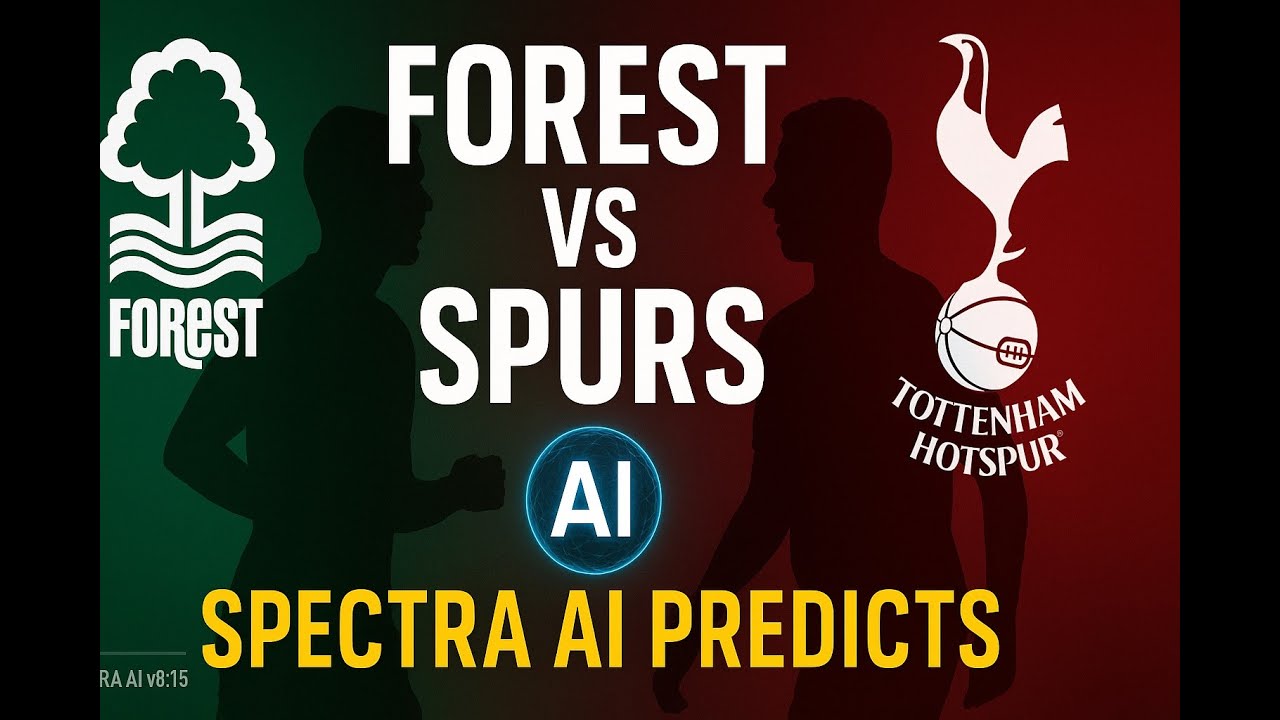 Forest vs Spurs Match Forecast — SPECTRA AI Predicts a Tight Battle! 🔥 ...