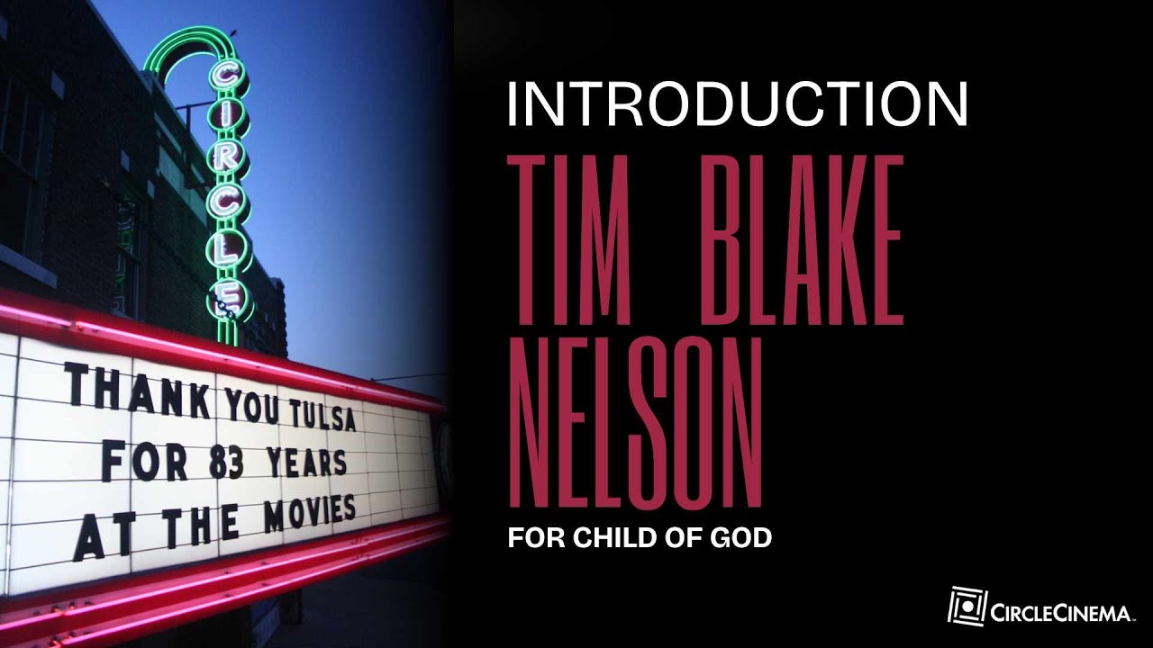 Tim Blake Nelson introduction - Child of God - YouTube