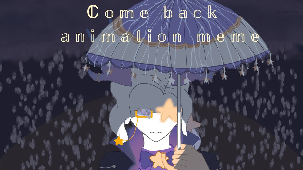 Come back animation meme//REUPLOAD - YouTube