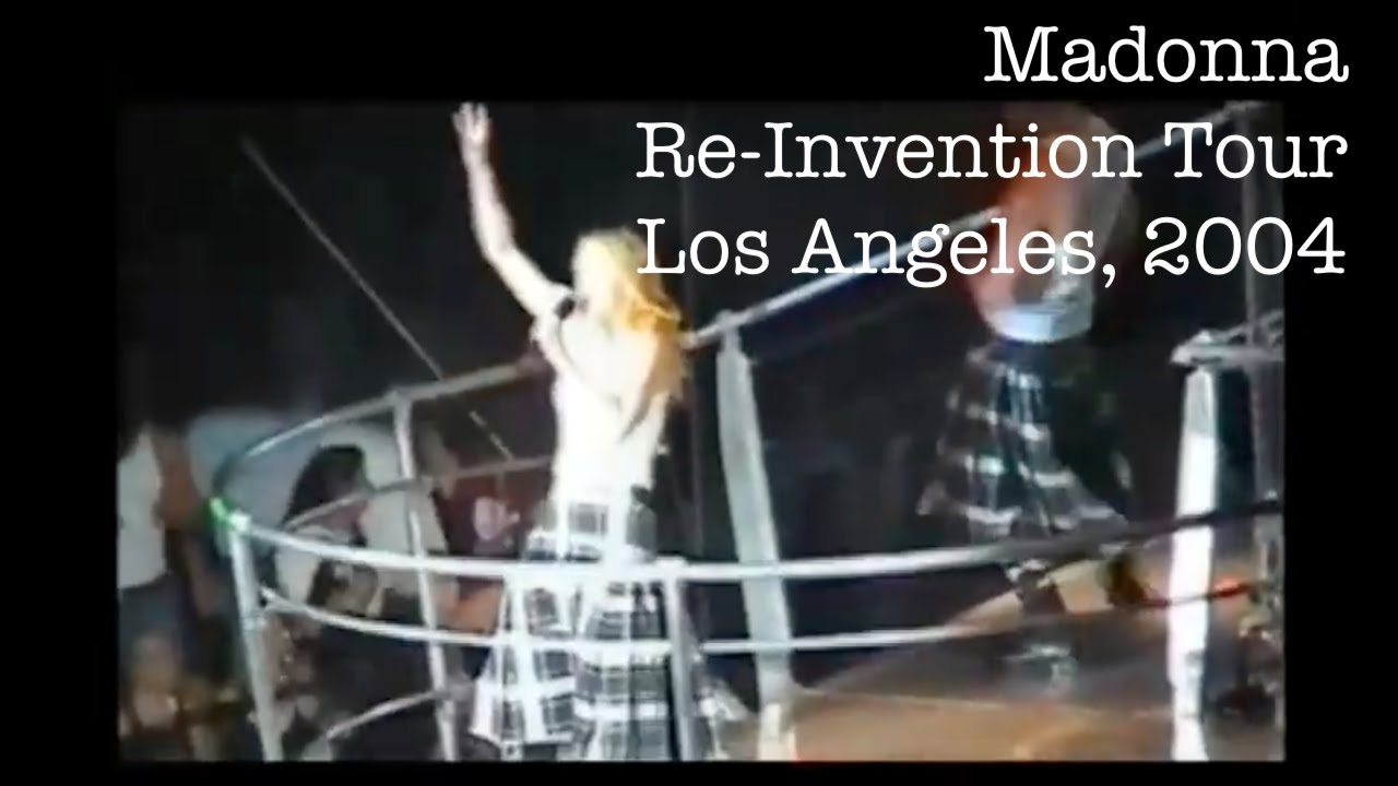 Madonna - Reinvention Tour - Los Angeles - May 27th 2004. - YouTube