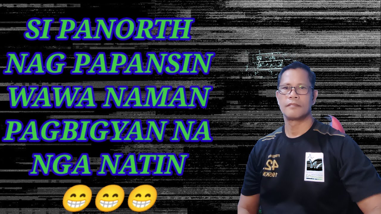 SI PANORTH NAG PAPAPANSIN PAGBIGYAN NATIN... HEHEHE - YouTube