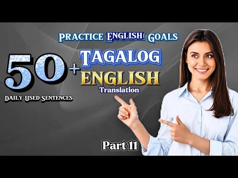 TAGALOG - ENGLISH TRANSLATION PART 11 | 50+ PHRASES - SENTENCES | DAILY ...
