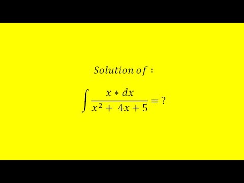 ( 77 ) Solution of : Integraton { x * dx / ( x^2 + 4x + 5 ) } = ? - YouTube