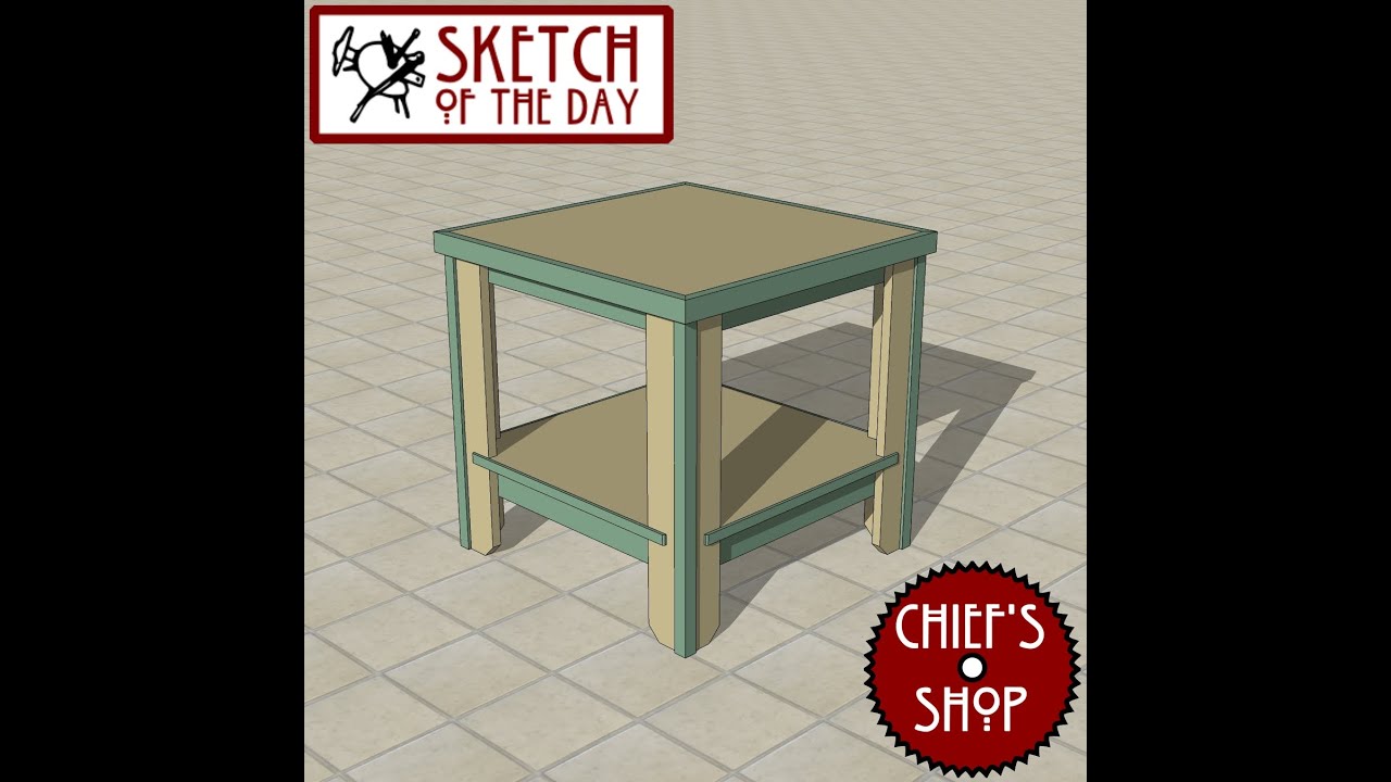 Chief's Shop Sketch of the Day: Beginner End Table - YouTube