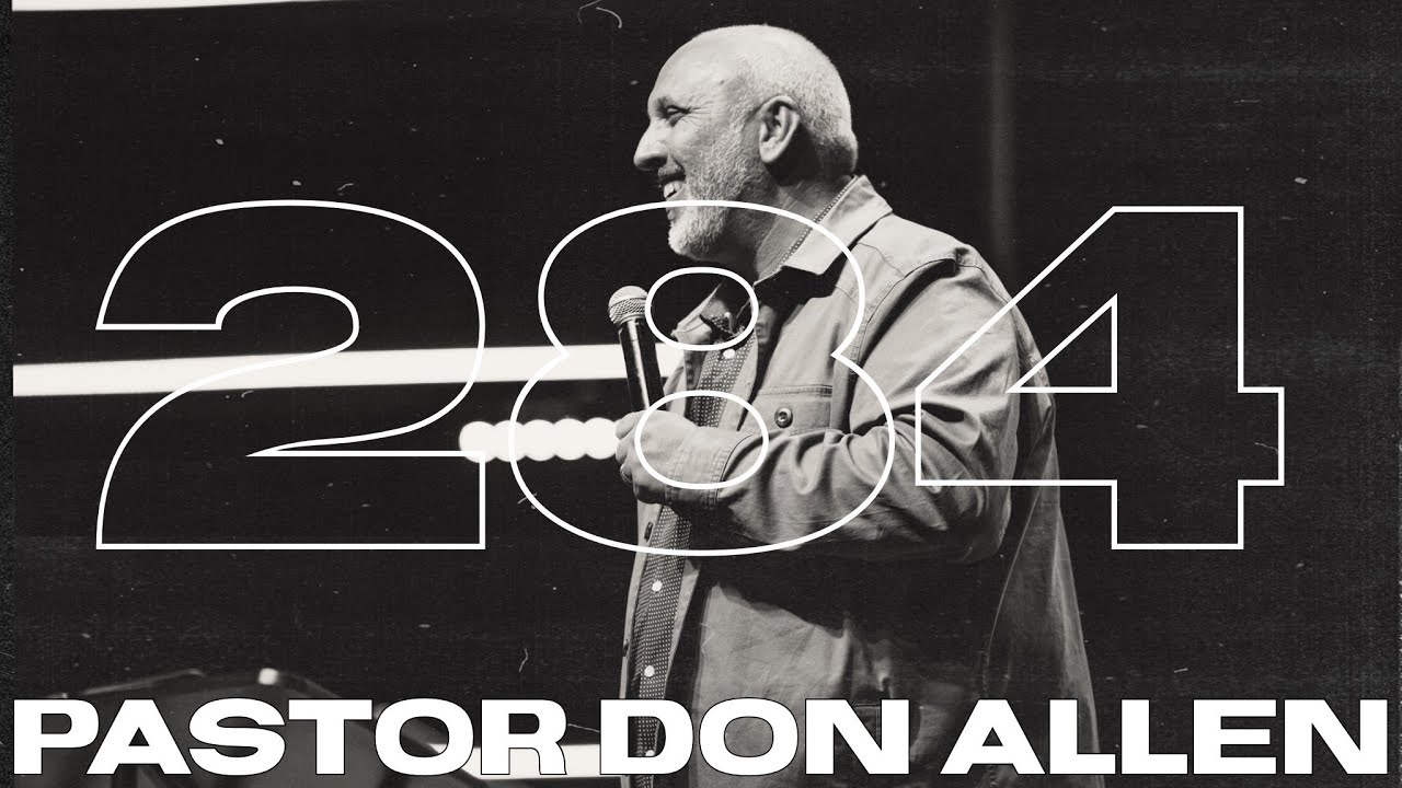 WEEK 284 | PASTOR DON ALLEN - YouTube