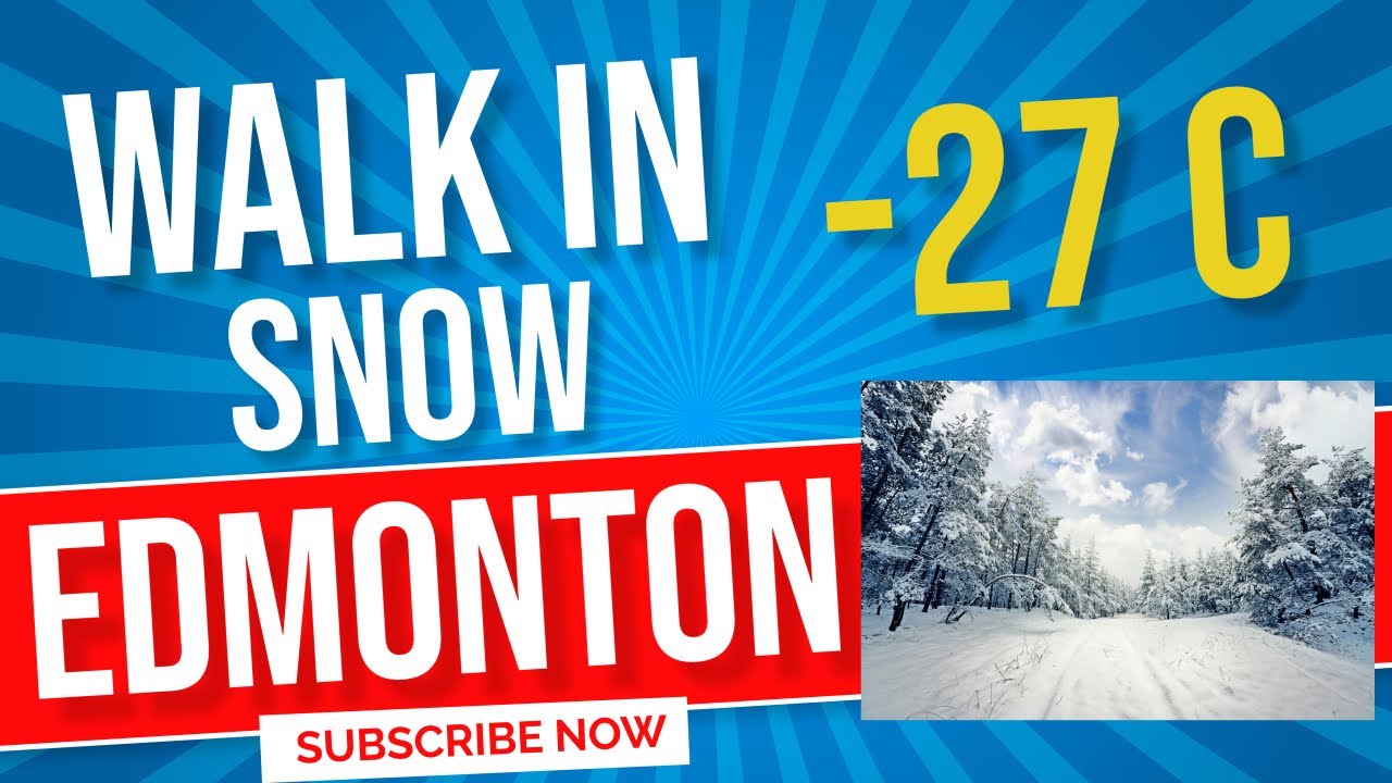 Snow Walk in Edmonton Alberta Canada | First Heavy Snow Of the Season ...
