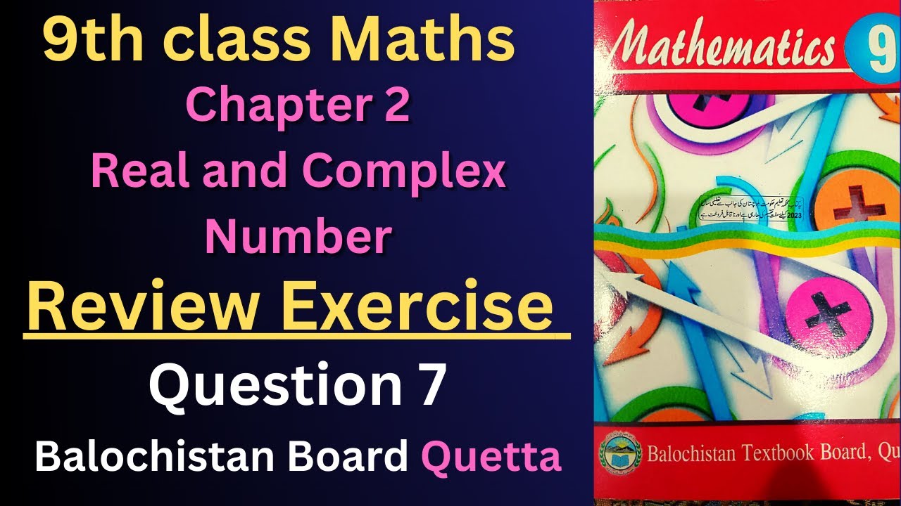 Review Exercise Chapter 2 Question 7 class 9 | Real and Complex Number | Balochistan Board ...