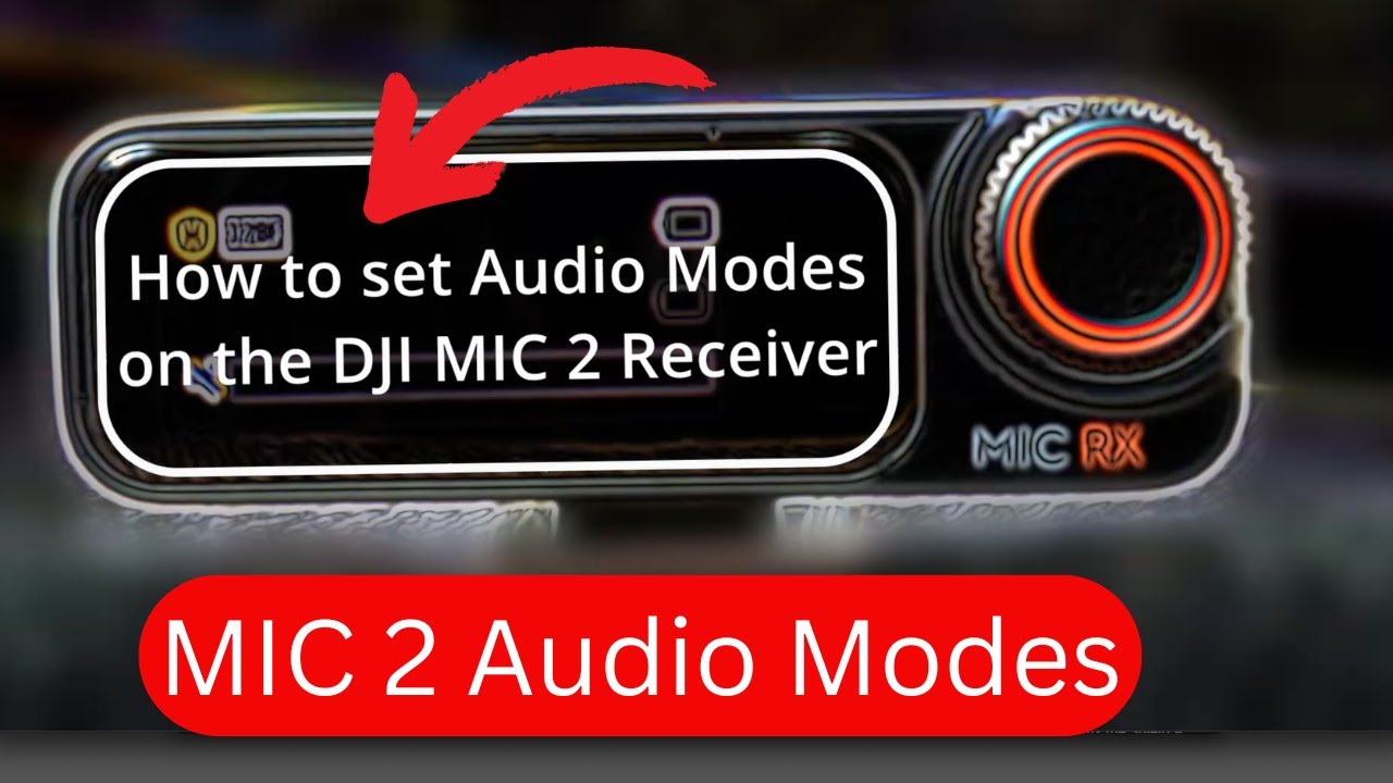 How to setup the audio modes on the DJI MIC 2 Receiver. - YouTube