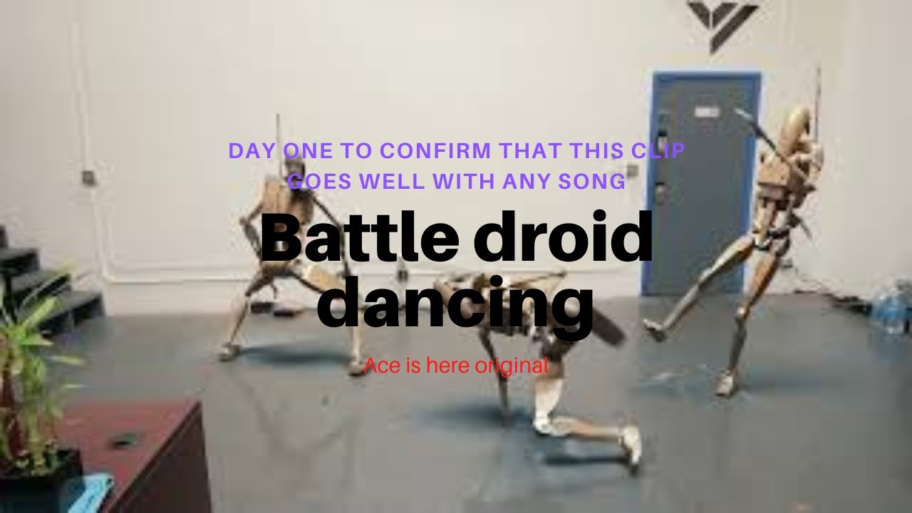 Battle droid dancing on last friday night - YouTube