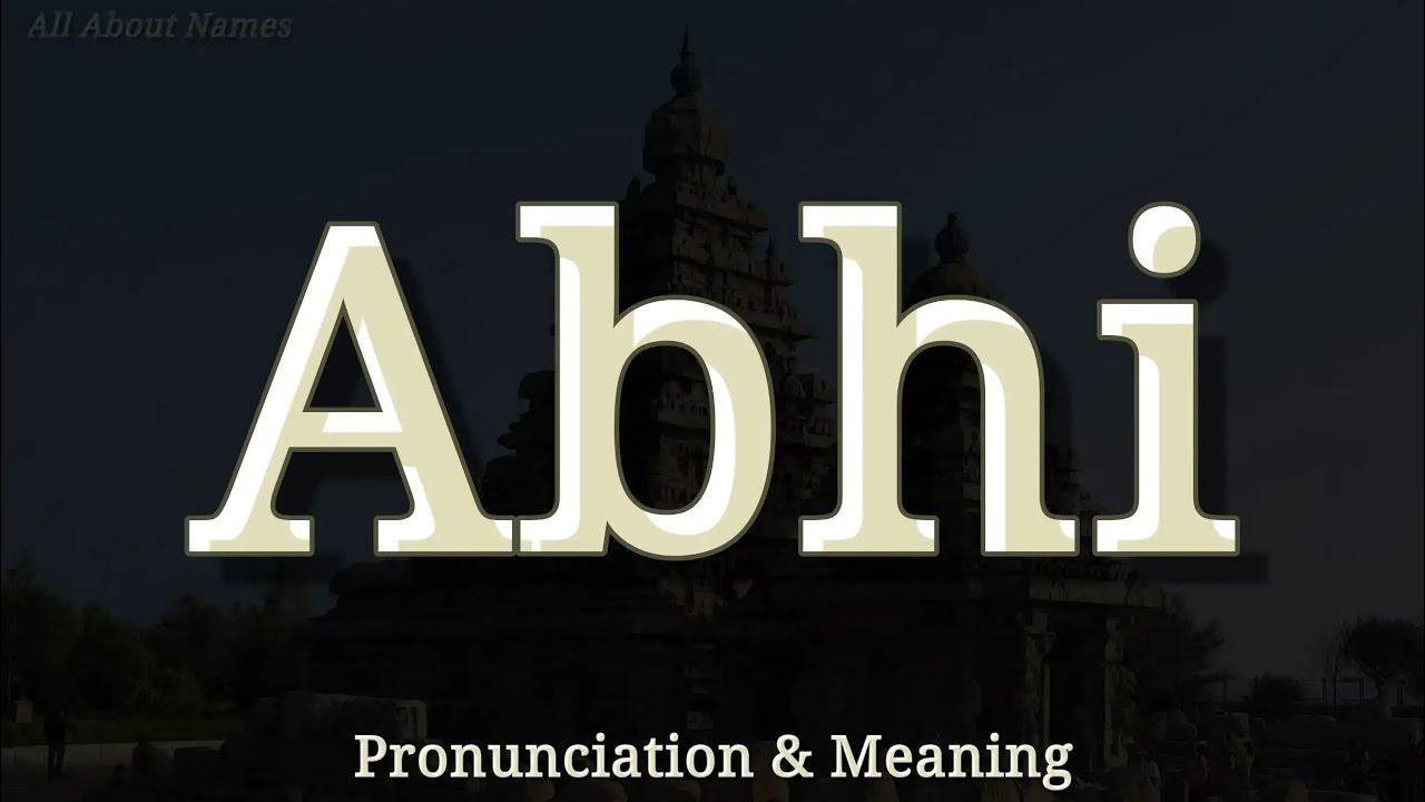 abhi-pronunciation-and-meaning-youtube