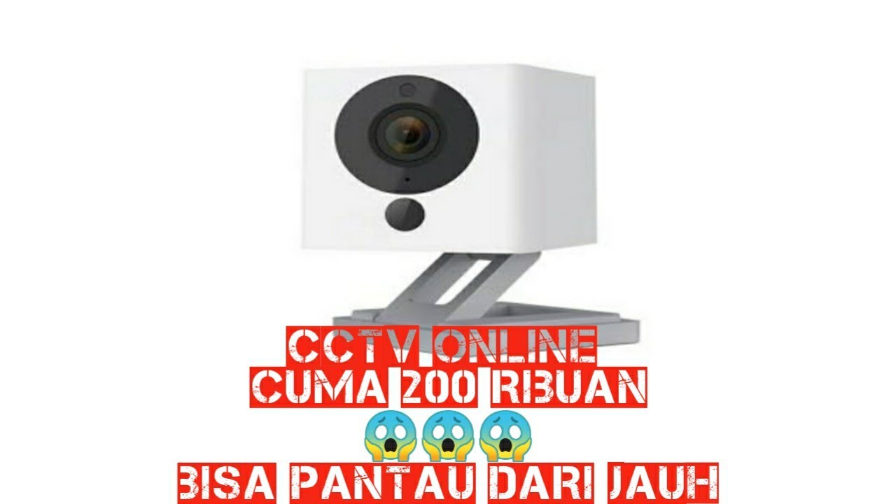 kamera CCTV murah cuma 200 ribuan, bisa pantau rumah dari jauh - bisa ...