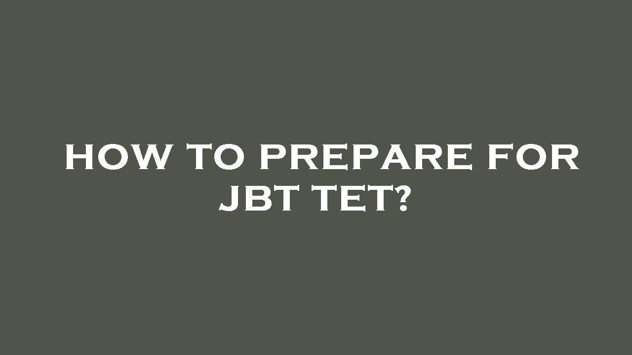 How to prepare for jbt tet? - YouTube