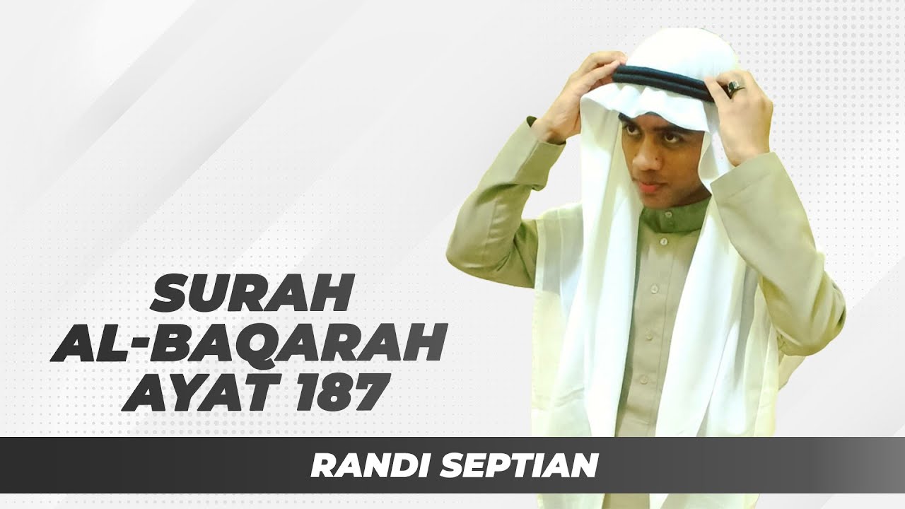 Ayat Romantis Bulan Ramadhan | Surah Al-Baqarah 187 (Randi Septian) | Kareem Murottal - YouTube