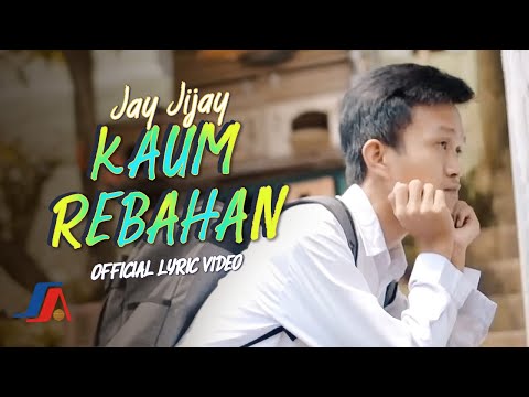 Jay Jijay - Kaum Rebahan (Official Lyric Video)