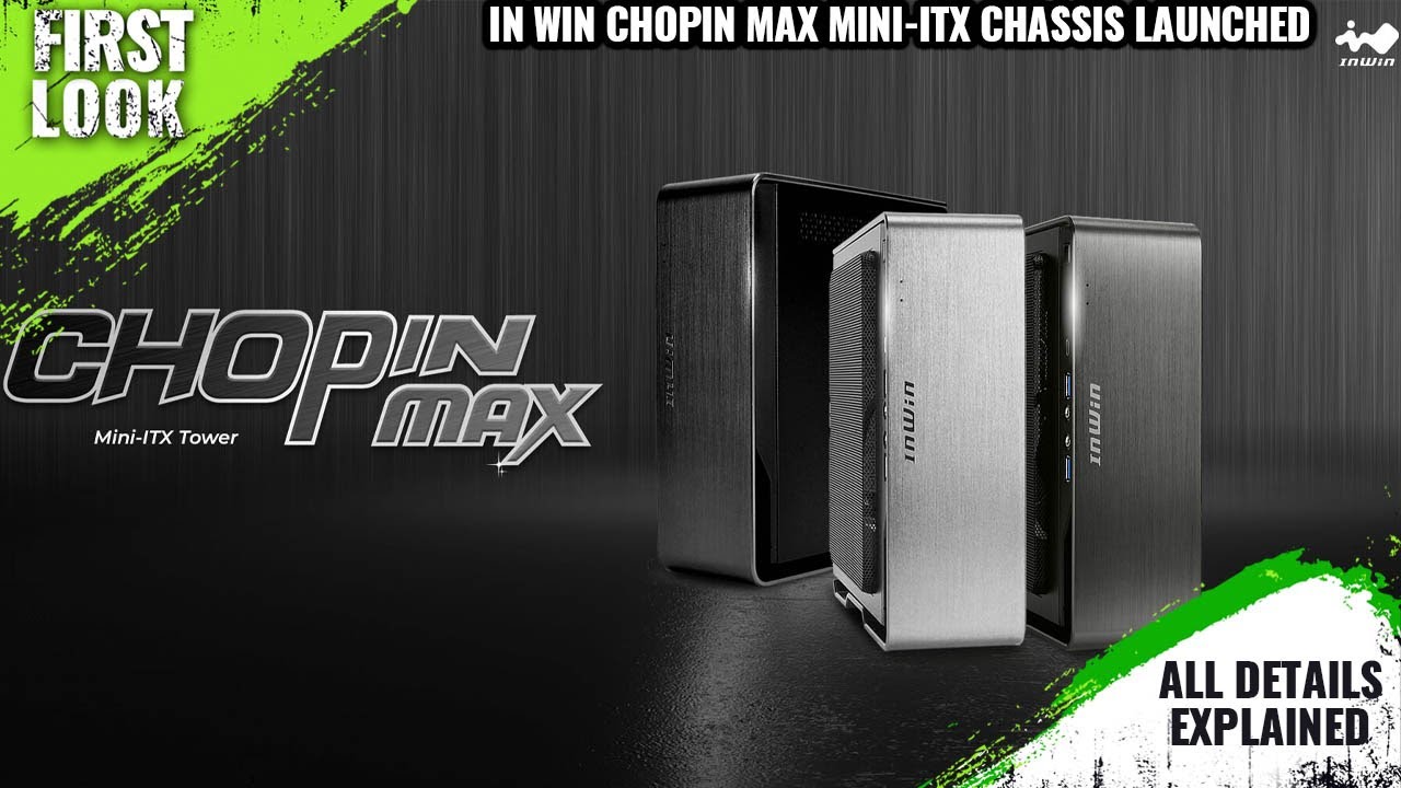 In Win Chopin MAX Mini-ITX Chassis Launched - Explained All Spec ...