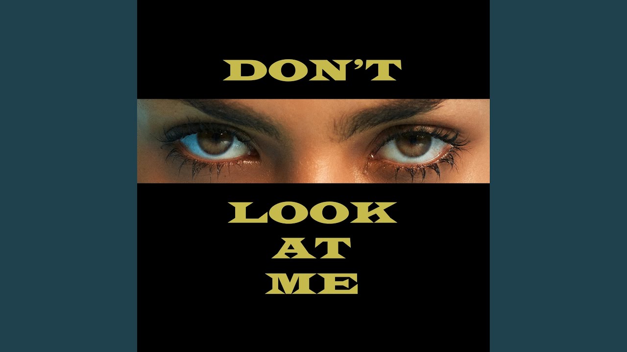 Don't Look At Me - YouTube