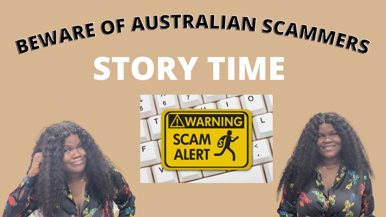 BEWARE OF AUSTRALIAN SCAMMERS : STORY TIME - YouTube