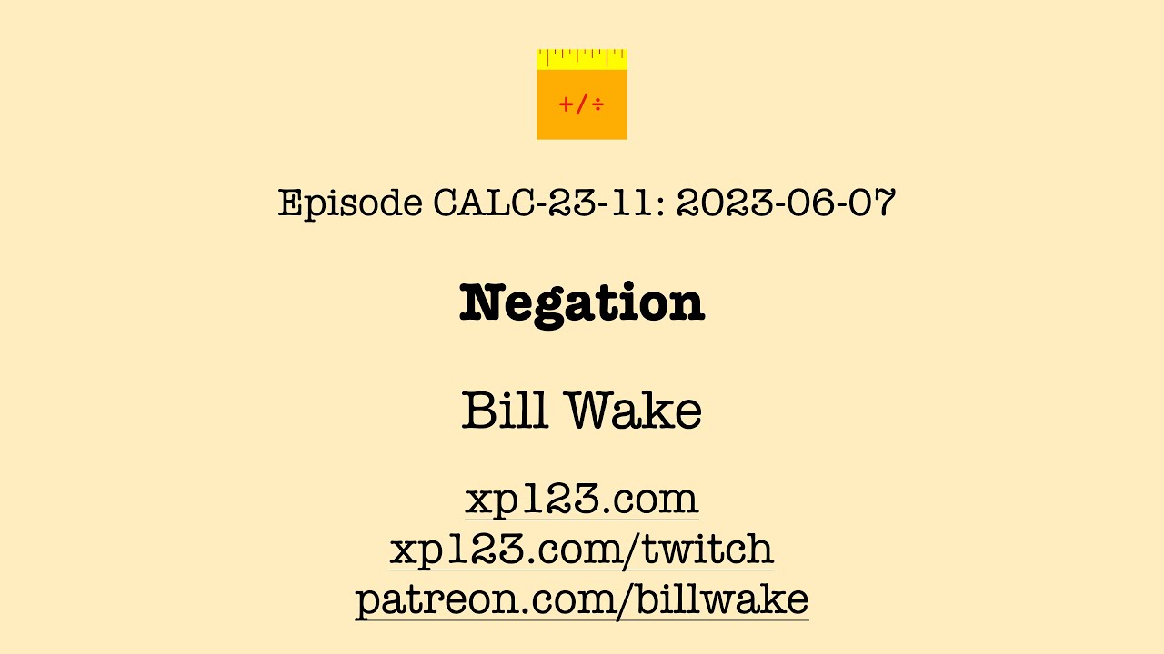 CALC 23 11: Negation - YouTube