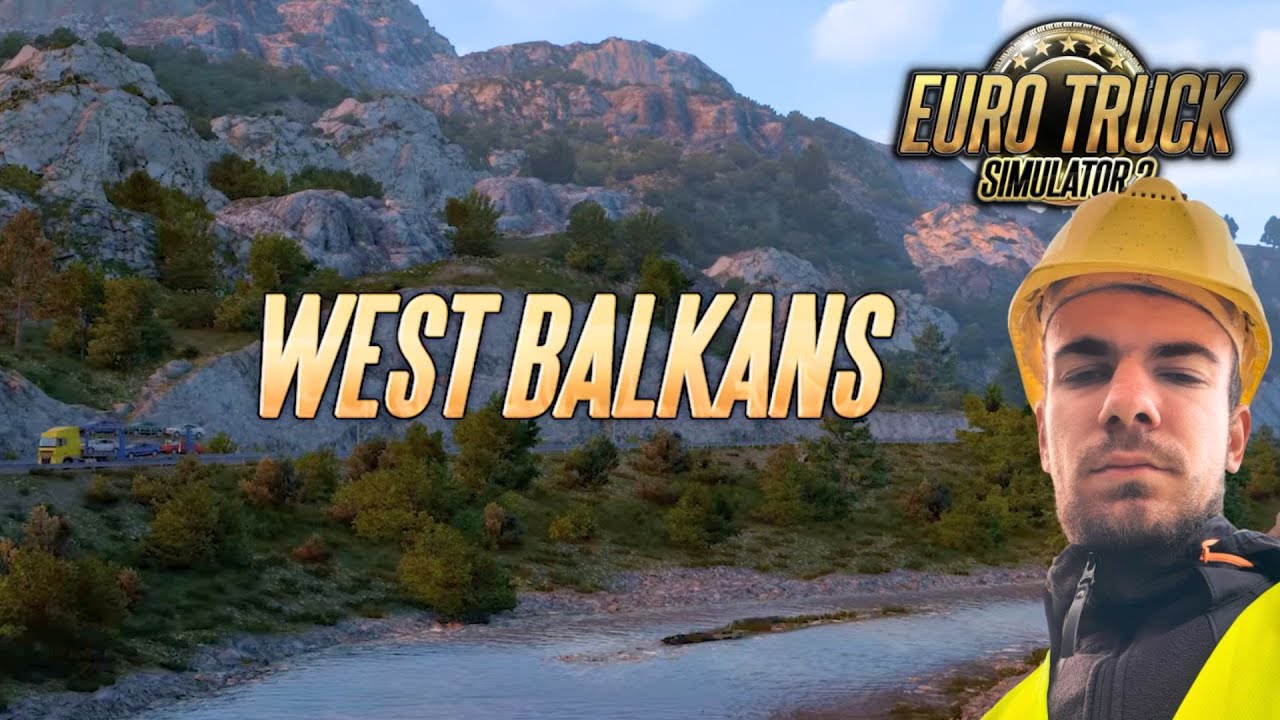 DLC West Balkan : Nouvelle aventure sur Euro Truck Simulator 2 | #01 ...