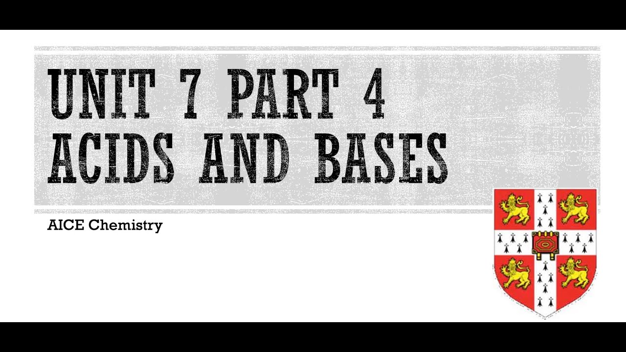 AS Chemistry Unit 7 Part 4 Acids and Bases - YouTube