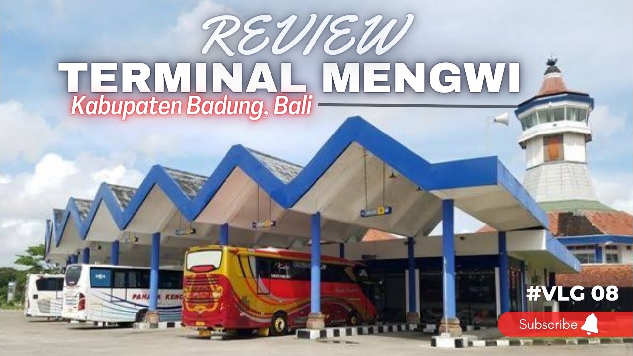 Review Terminal Terbaik Di Pulau Bali - Terminal Mengwi Yang Paling ...