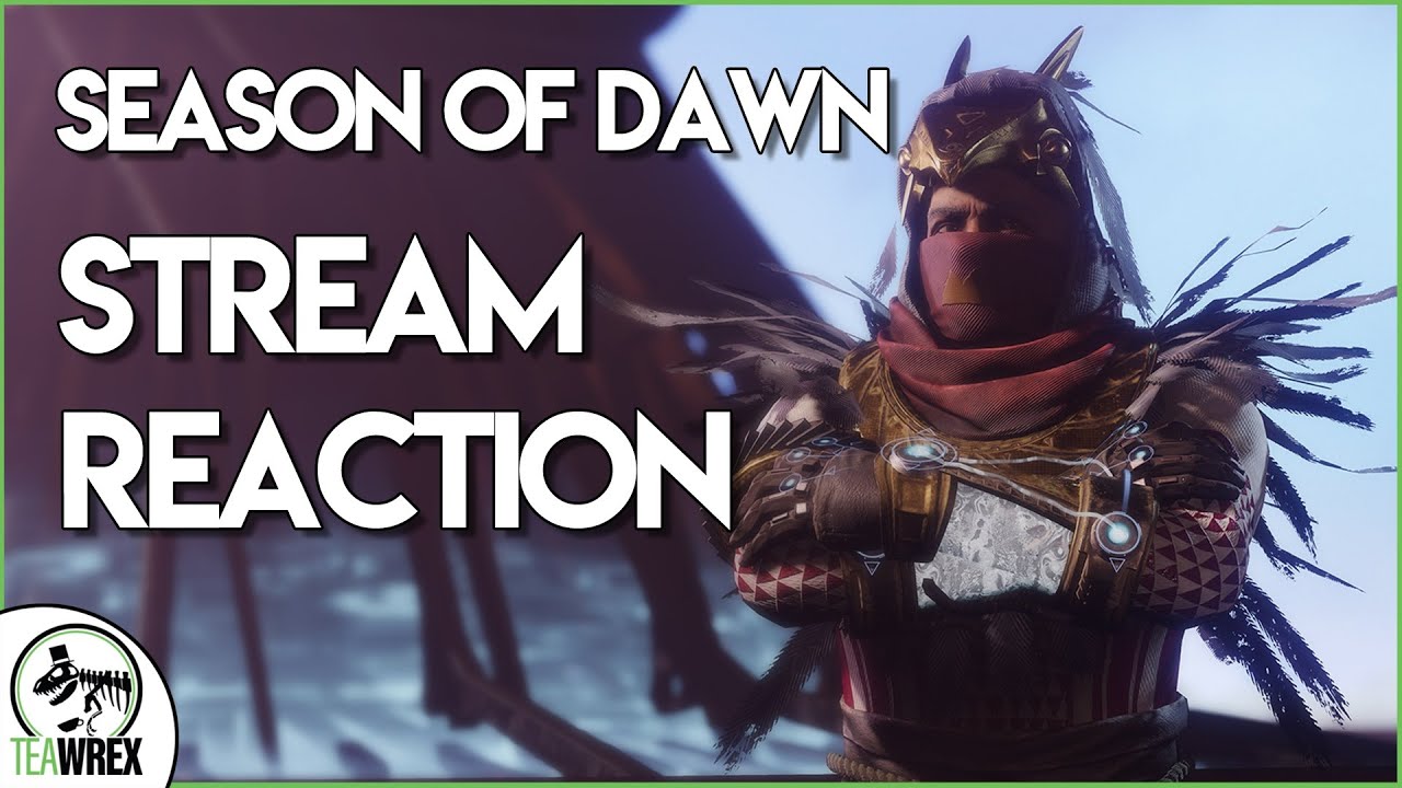 Season of Dawn Stream Reaction - YouTube