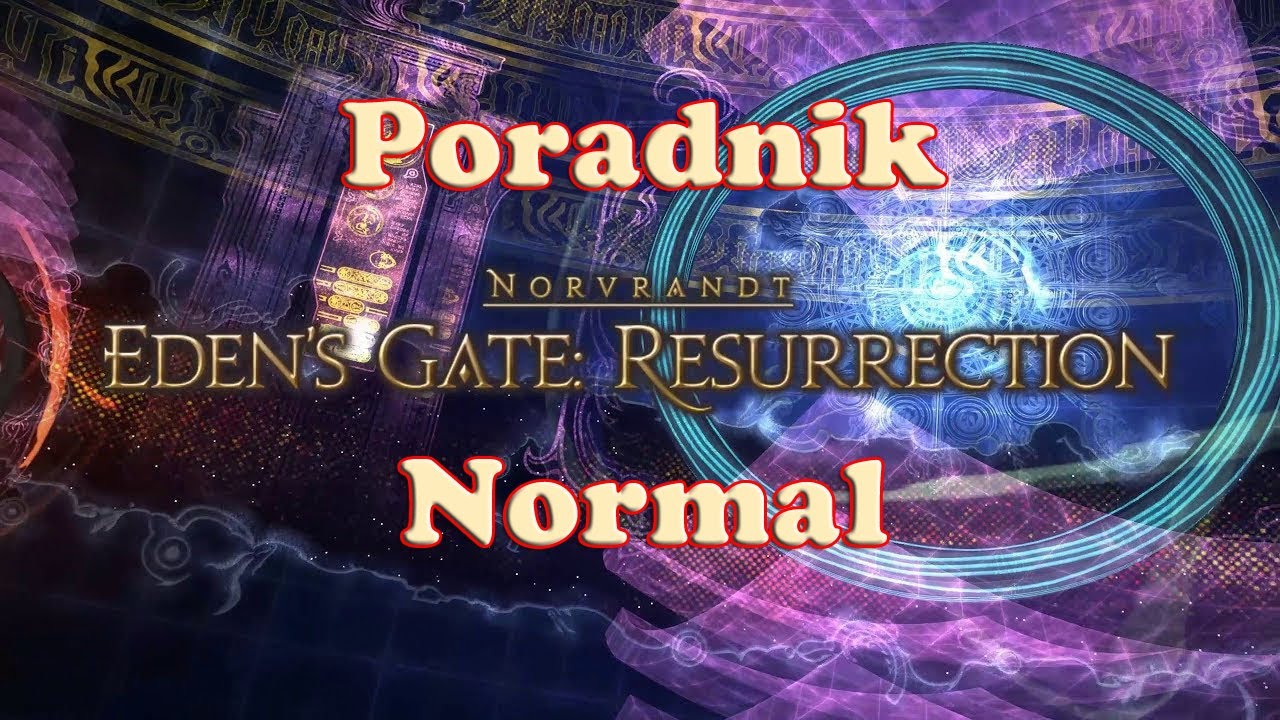 Final Fantasy XIV Eden's Gate Resurrection Normal Poradnik - YouTube