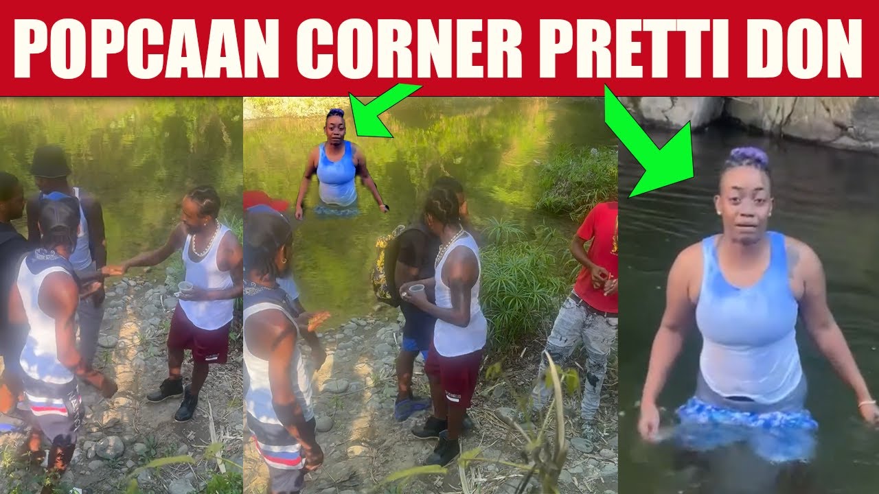 Popcaan Corner Pretti Don At RIVER And RUN Her From LOCATION! Pretti ...