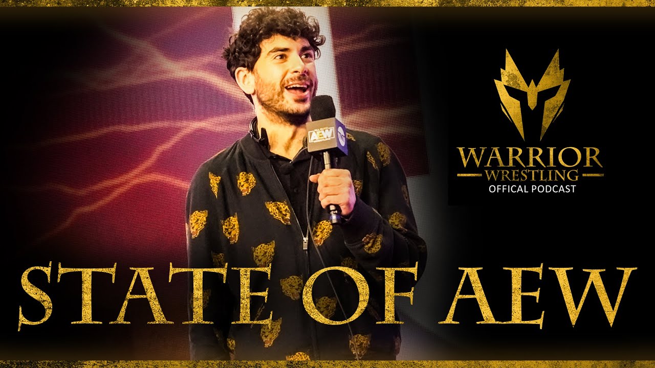 State of #aew - Official Warrior Wrestling Podcast - YouTube