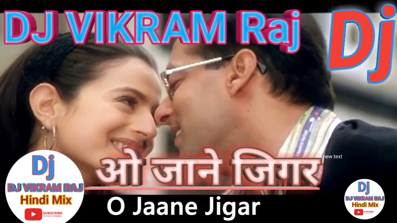 O Jaane Jigar-Song- DJ mix 🎵Yeh Hai🎵 Jalwa ,,🎵🎵 - YouTube