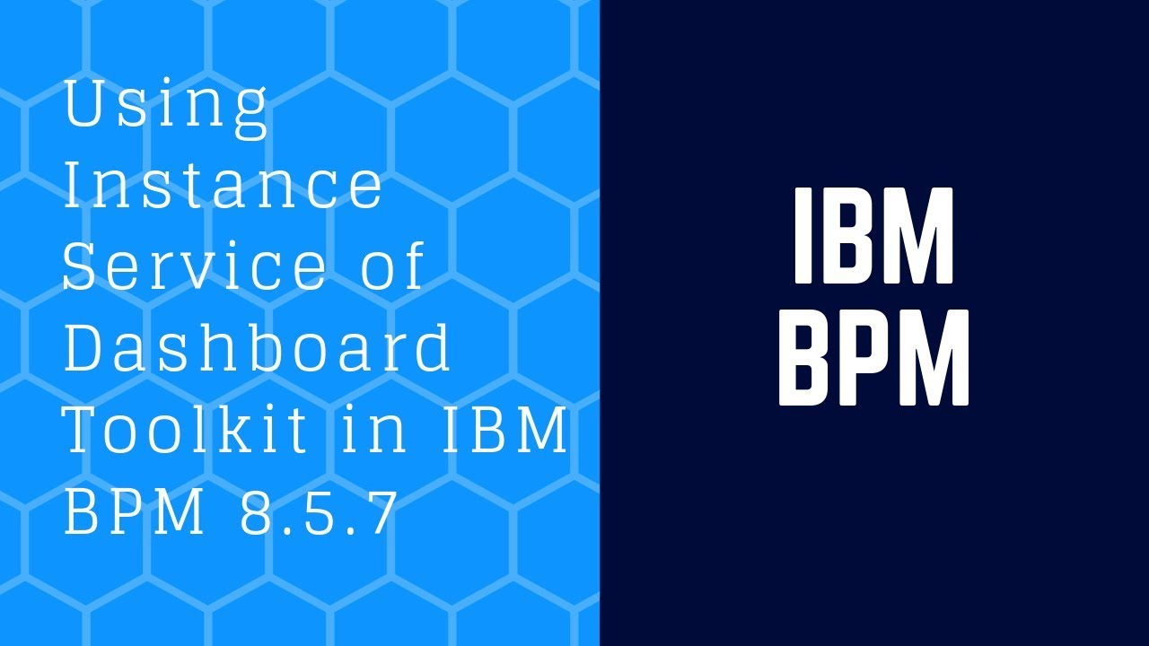 Using Instance Service of Dashboard Toolkit in IBM BPM 8.5.7 - YouTube