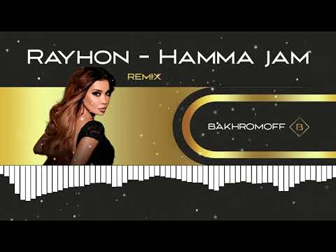 Bakhromoff & Rayhon - Hamma jam (REMIX)