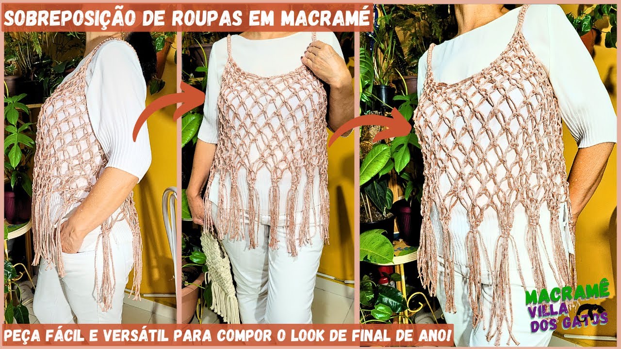 MACRAMÉ - SOBREPOSIÇÃO DE ROUPAS EM MACRAMÉ PARA O LOOK DE FINAL DE ANO ...