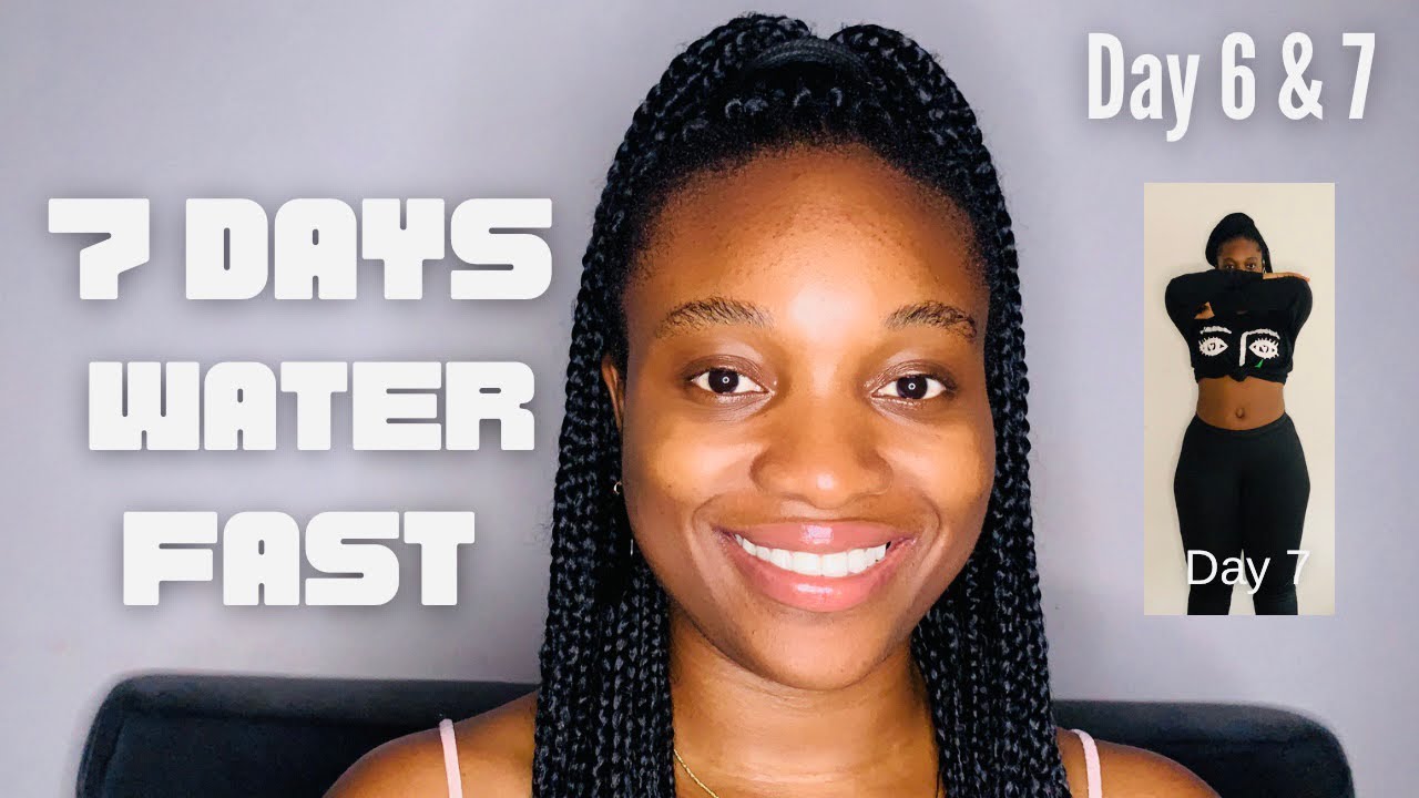 7 DAYS WATER FAST (CHALLENGE) Day 6 & 7 |Water fasting Results - YouTube