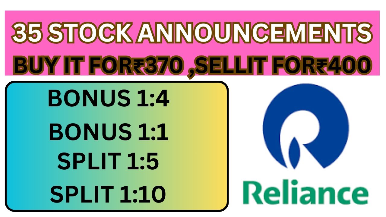 RELIANCE INDUSTRIES ANNOUNCED BONUS SHARES 1:1- VARIOUS COMPANIES ...
