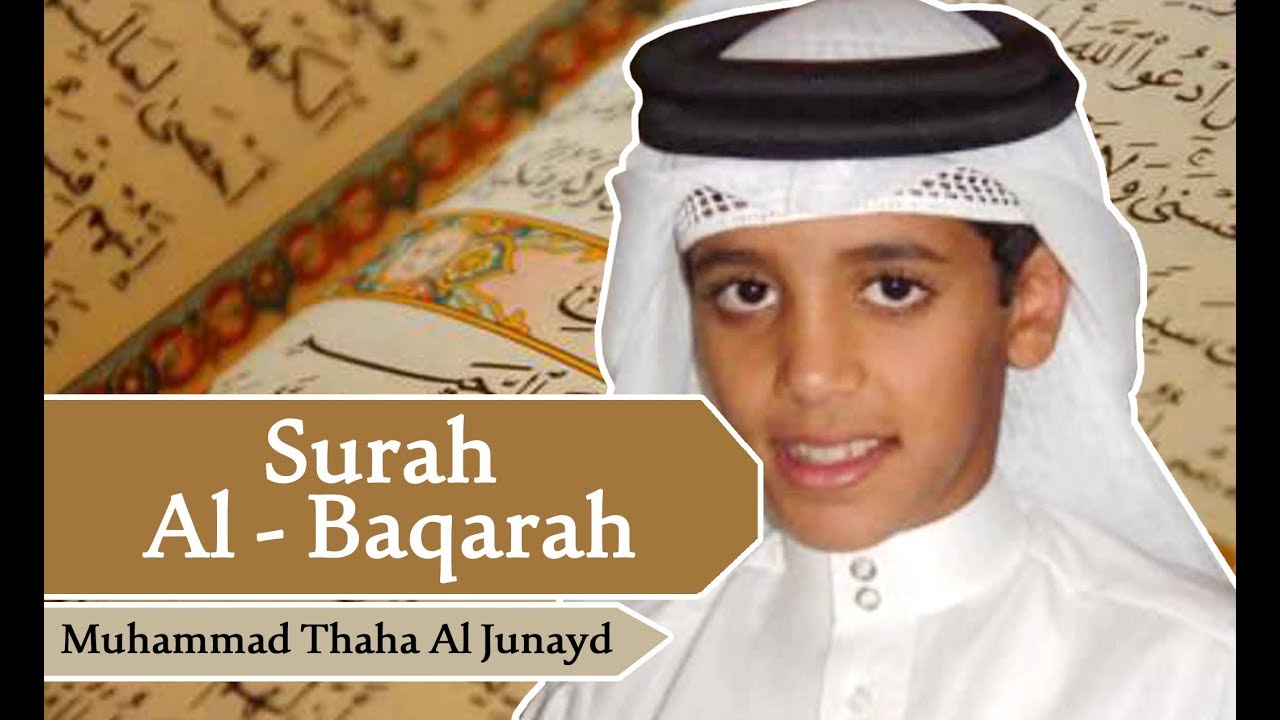 FULL Surah Al Baqarah Muhammad Thaha Al Junayd