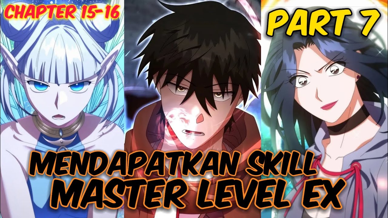 MENDAPATKAN SKILL MASTER LEVEL EX — PART-7 - YouTube