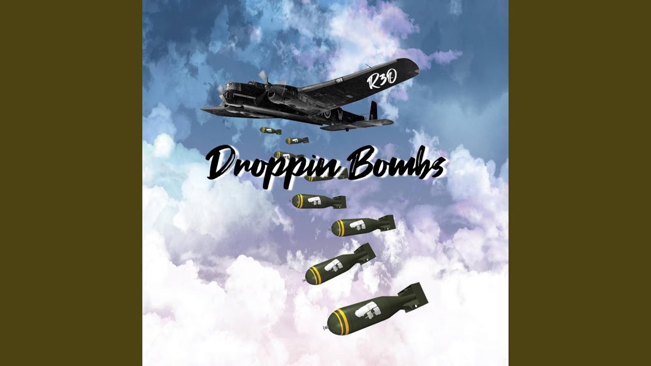 Droppin Bombs - YouTube