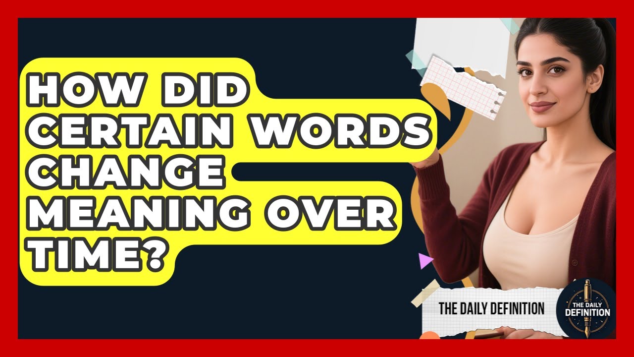 How Did Certain Words Change Meaning Over Time? - The Daily Definition ...