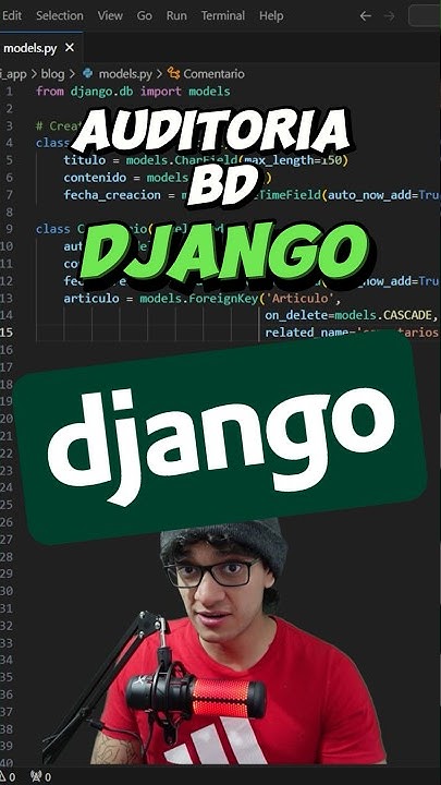 Agregando campos de auditoria en tu base de datos con django parte I. #django #python # ...