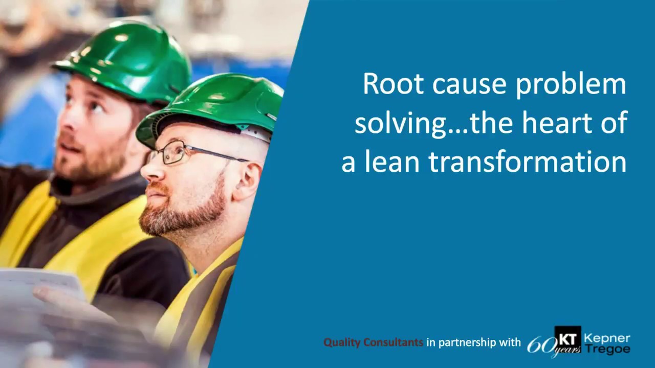 Root Cause Problem Solving, the heart of Lean Transformation - YouTube