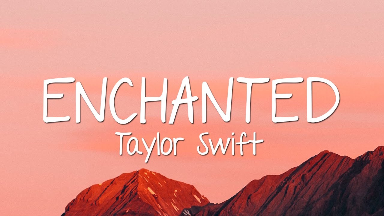Taylor Swift - Enchanted (Taylor's Version) (Lyrics) - YouTube