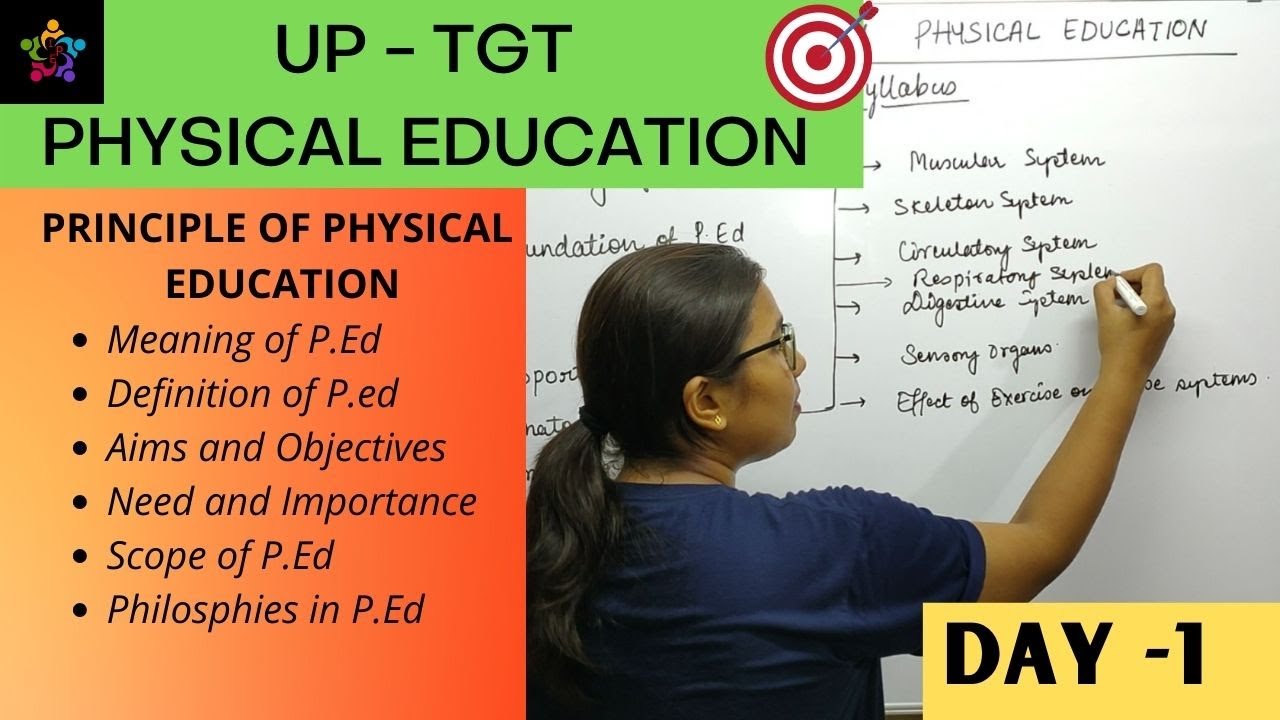 DAY 1: Principle of Physical Education ( Part -1 )[शारीरिक शिक्षा का ...