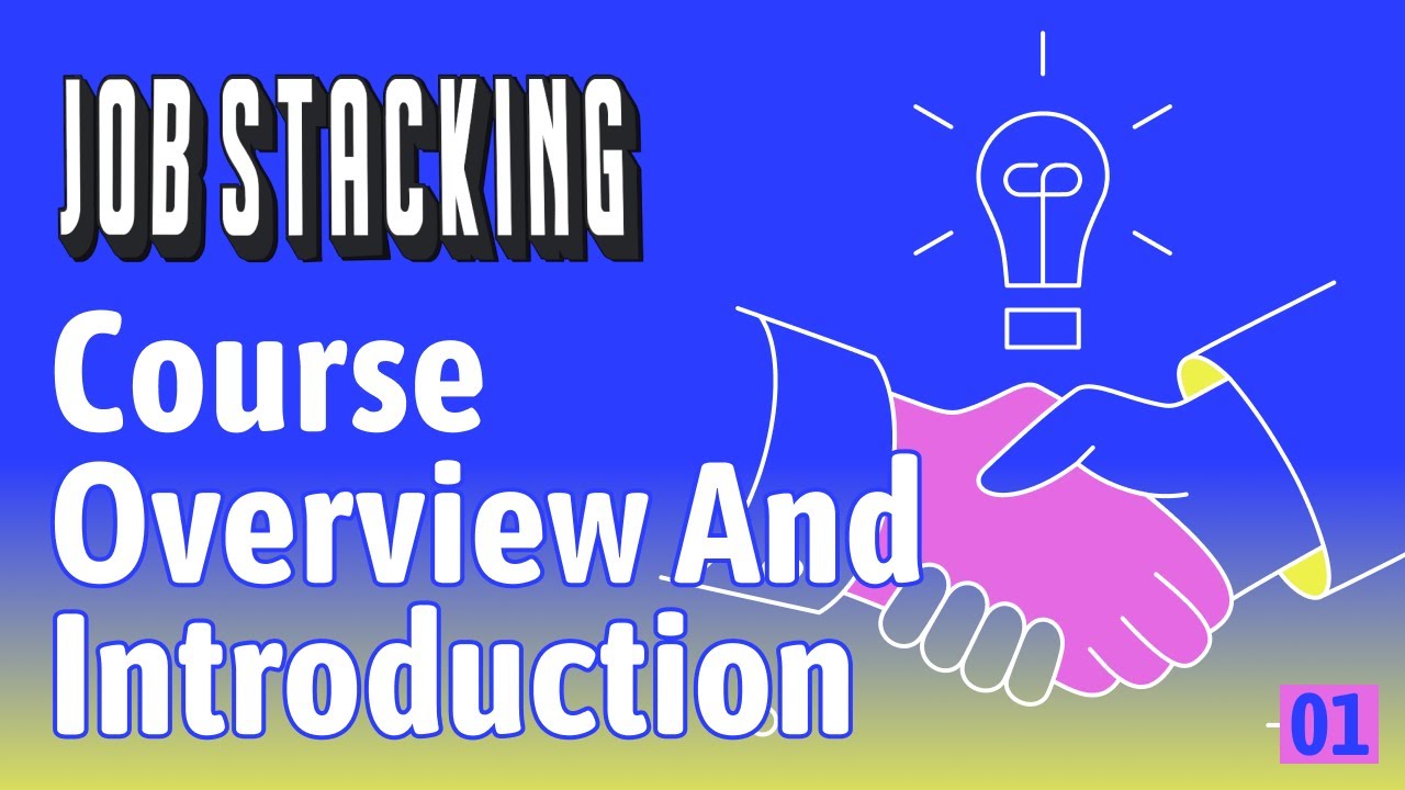 Course Overview and Intro. Job Stacking Course - Module 1 - Lesson 1 ...