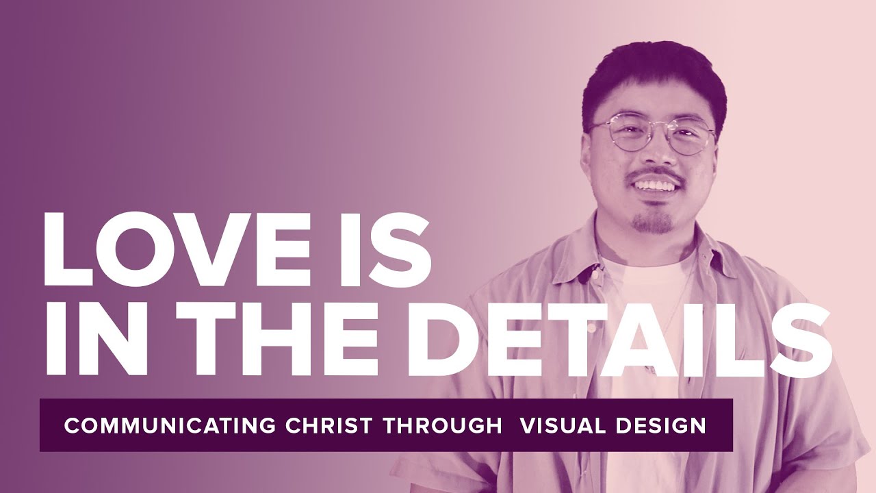 LOVE IS IN THE DETAILS: Visual Communication using Graphic Design - YouTube