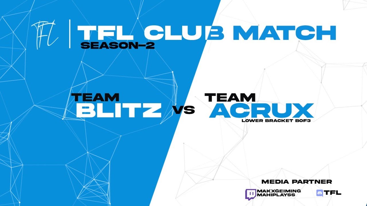 TFL Club Match SEASON 2 Team BLITZ VS Team ACRUX LOWER BRACKET BOF 3 - YouTube