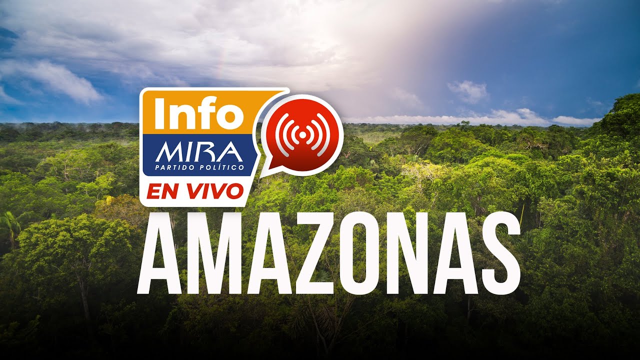 InfoMIRA En Vivo: Así va la campaña en Amazonas #Noticias @PartidoMIRA ...