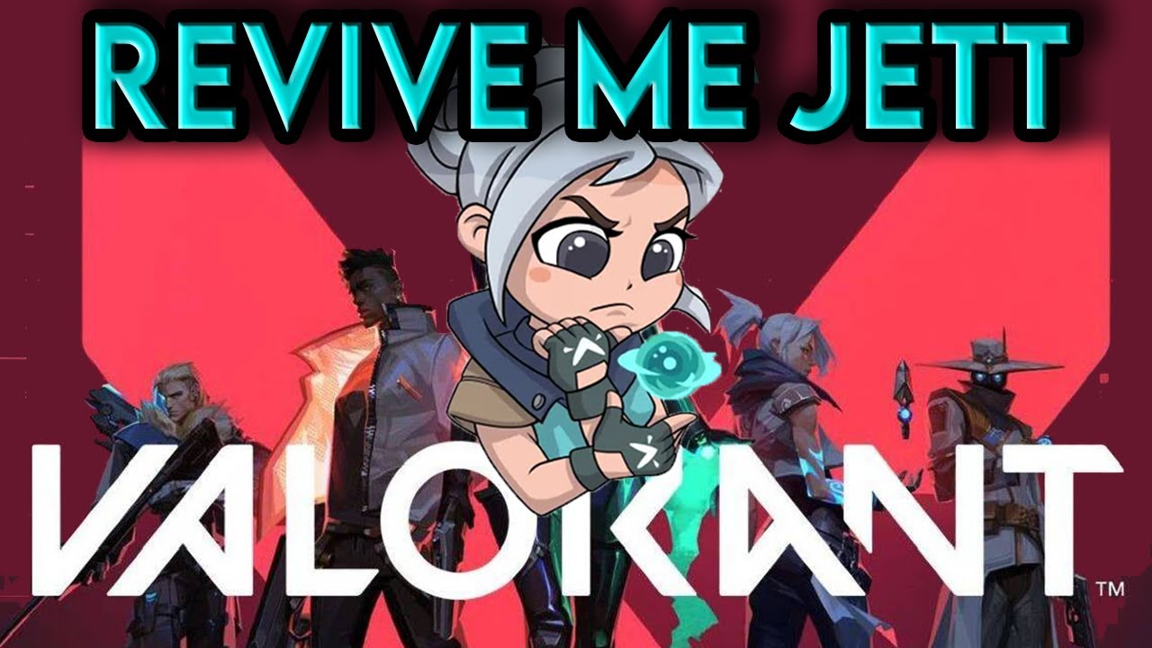 REVIVE ME JETT - VALORANT - YouTube