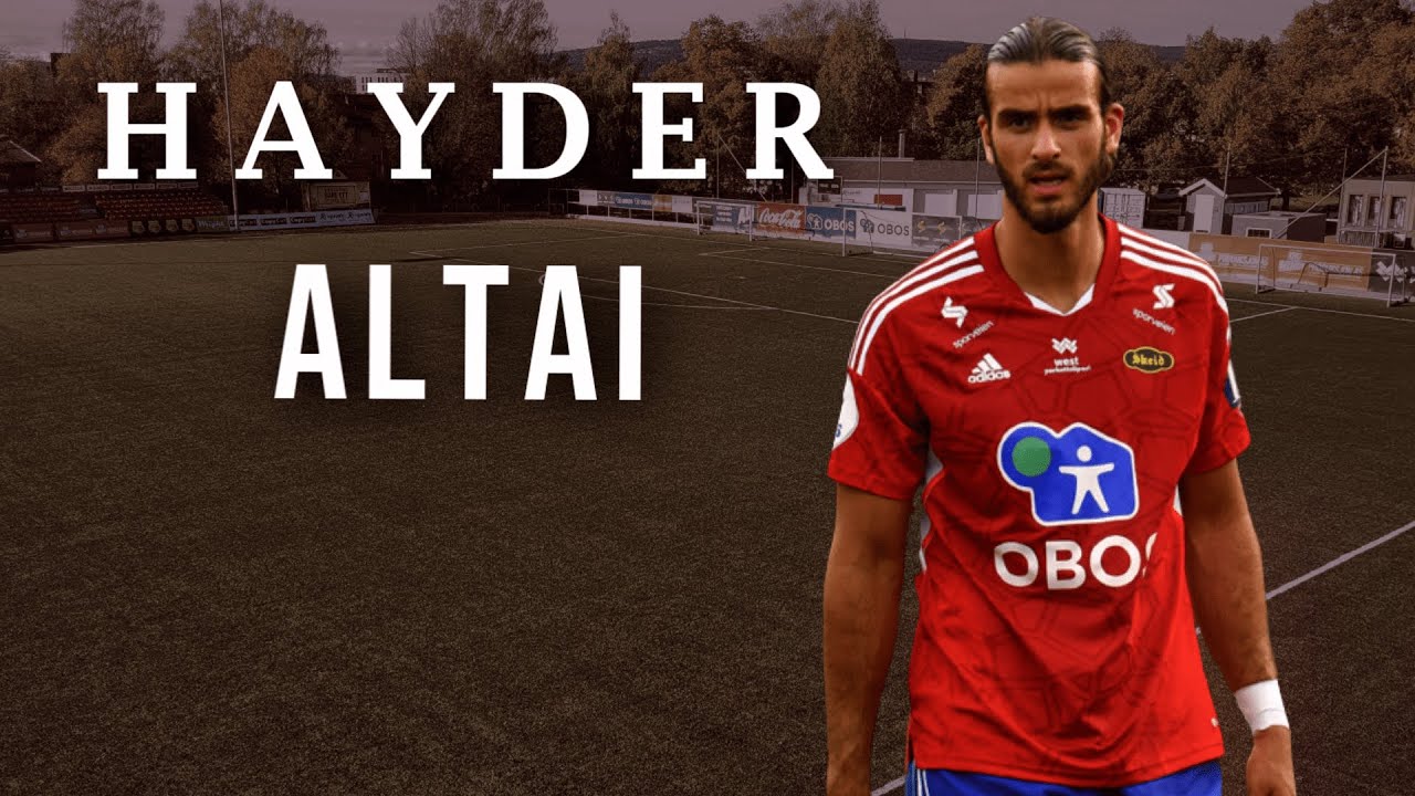 HAYDER ALTAI HIGHLIGHTS/SKEID 2022/23 - YouTube