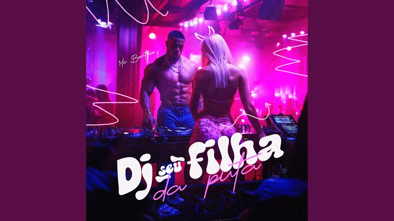Dj Seu Filha Da Puta Youtube